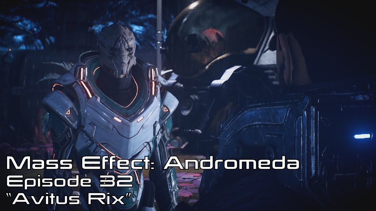 Mass Effect Andromeda: Episode 32 "Avitus Rix" - YouTube