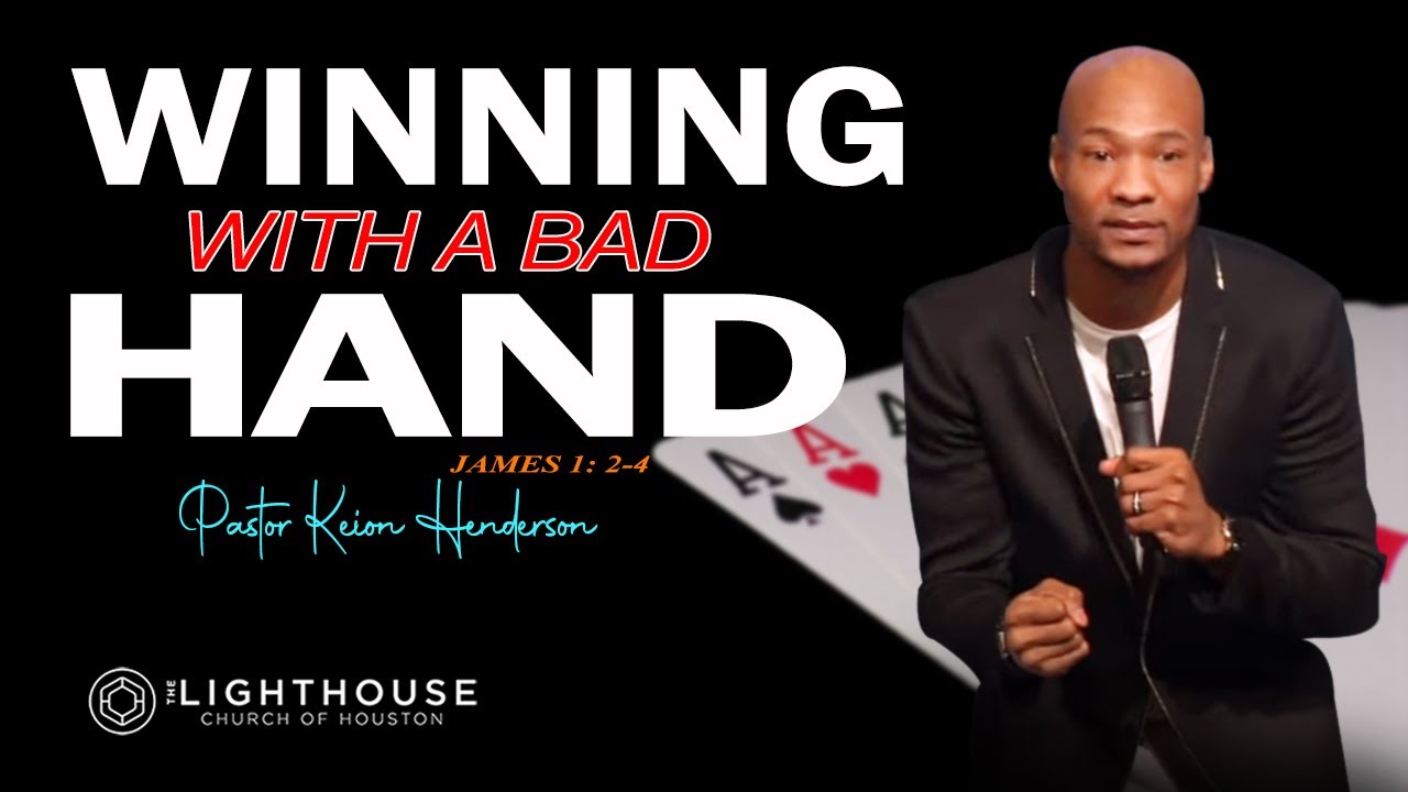 Winning with a Bad Hand | Pastor Keion Henderson - YouTube