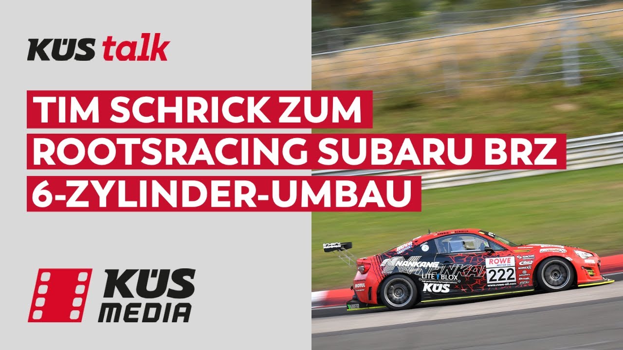 KÜS Talk: Tim Schrick | Sechszylinder Subaru BRZ | RootsRacing - Wie ...