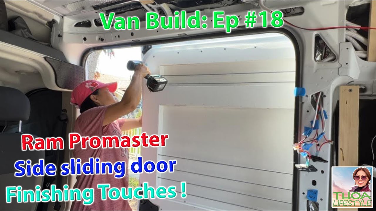 Van Build Ep #18 Ram Promaster side sliding door finishing touches ...