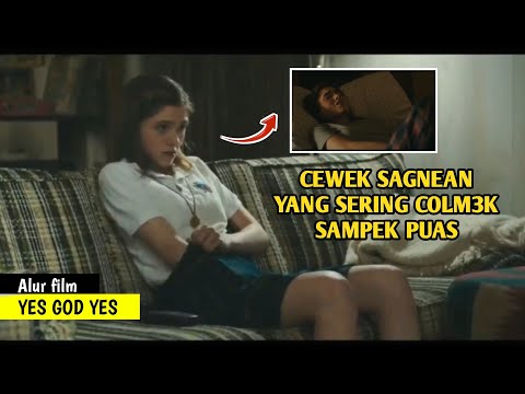 CEWEK S4NG3AN SERING COLM3K SAMPEK PUAS || Alur film Yes God Yes
