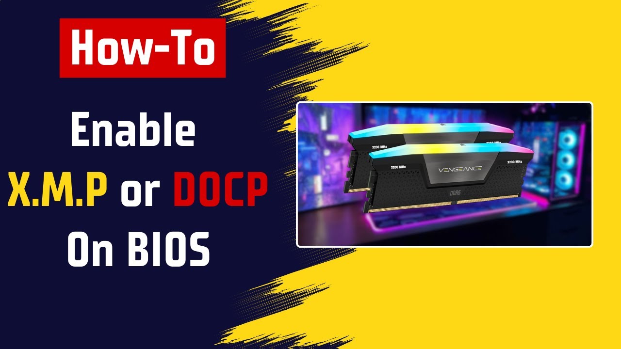 How To Enable X.M.P or DOCP On BIOS | Enable X.M.P or DOCP for Better ...