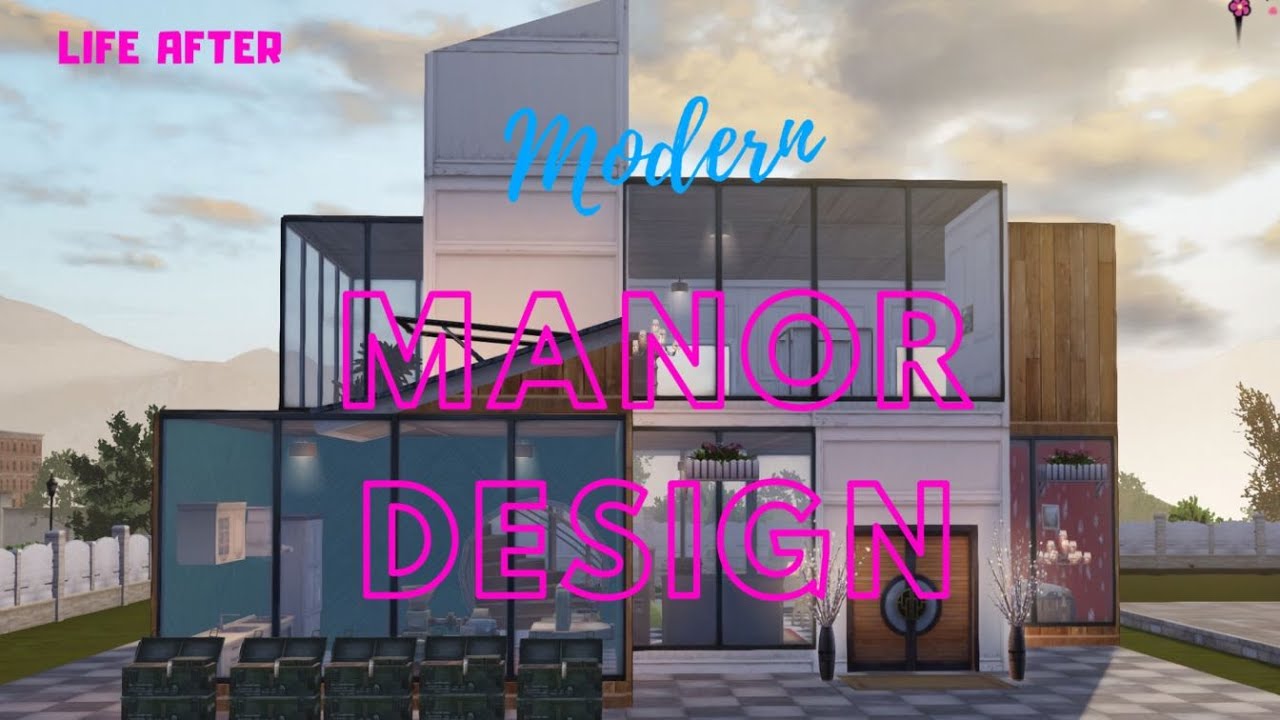 LifeAfter | Manor Design Modern - YouTube