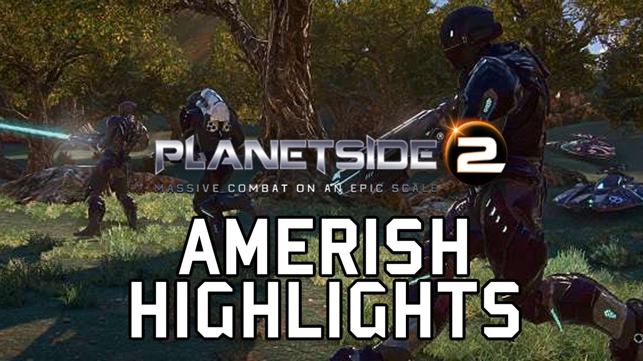 Planetside 2 - Amerish Outfit Highlights - YouTube