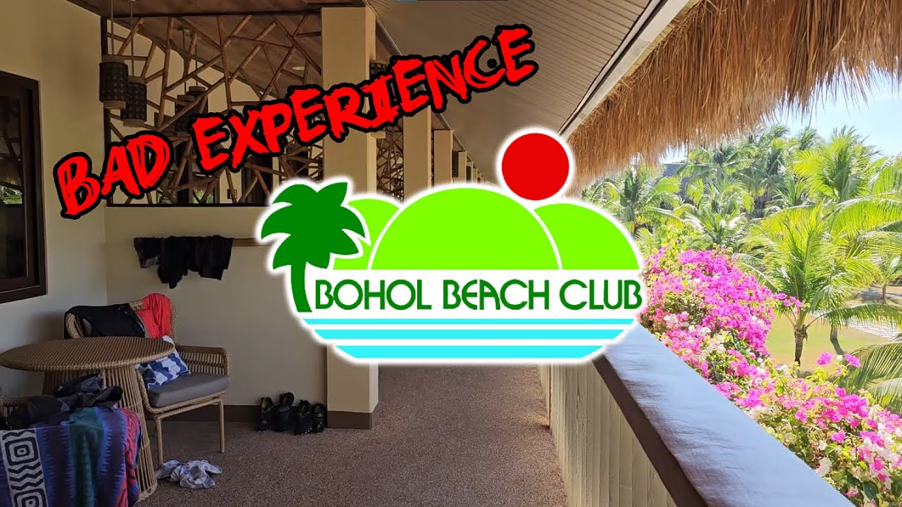 Bad Experience At Bohol Beach Club | Panglao, Bohol - YouTube