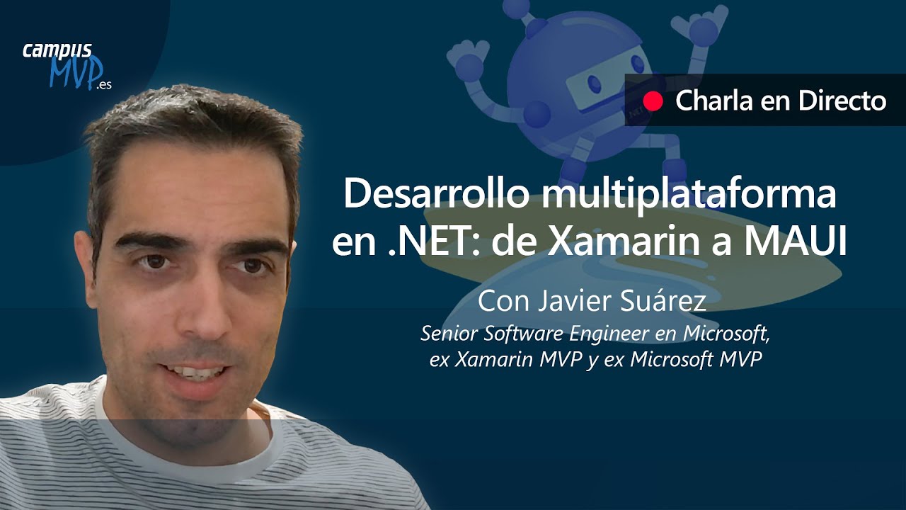 🏄🏻‍♂️ Desarrollo multiplataforma en .NET: de Xamarin a MAUI - YouTube