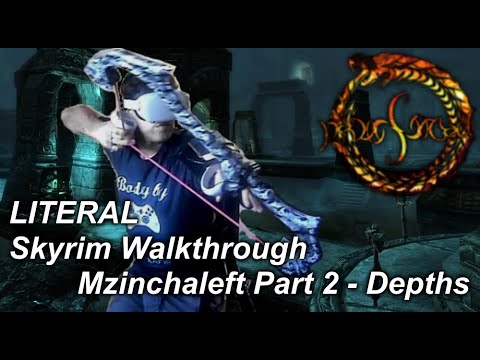 Mzinchaleft Depths - Skyrim LITERAL Walkthrough - Part 2 of 2 - YouTube