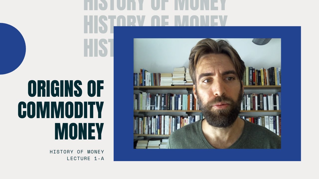 Origins of Commodity Money (HOM 1-A) - YouTube