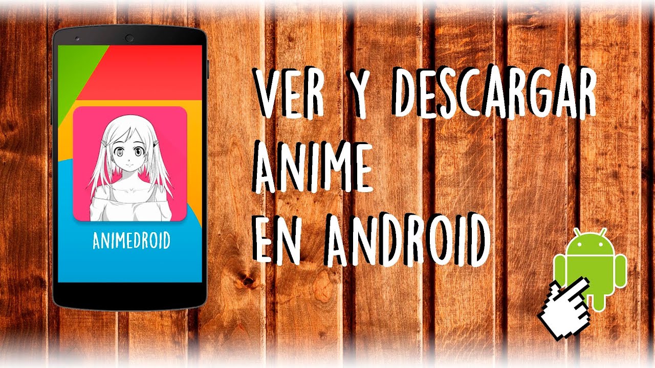 COMO VER Y/O DESCARGAR ANIME EN ANDROID - YouTube