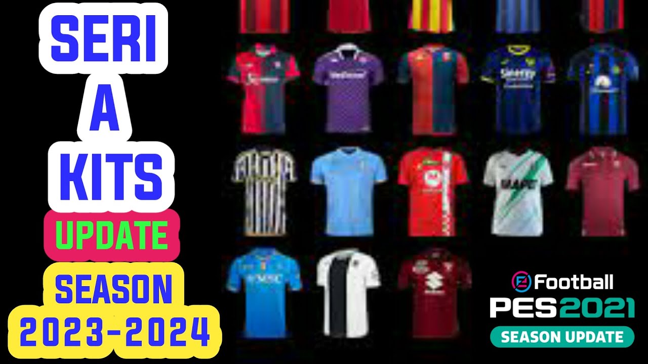 PES 2021 Kits Pack Serie A TIM Update Season 2023-2024 - YouTube