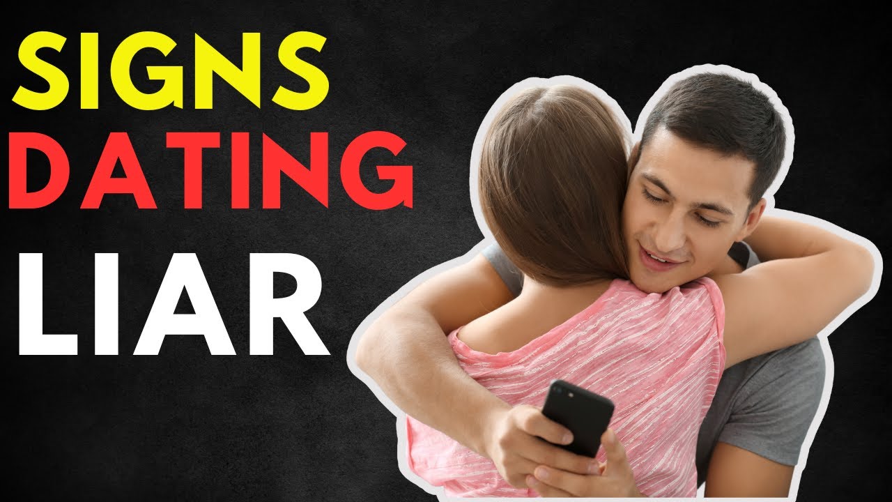Signs Your Dating A Serial Liar - YouTube