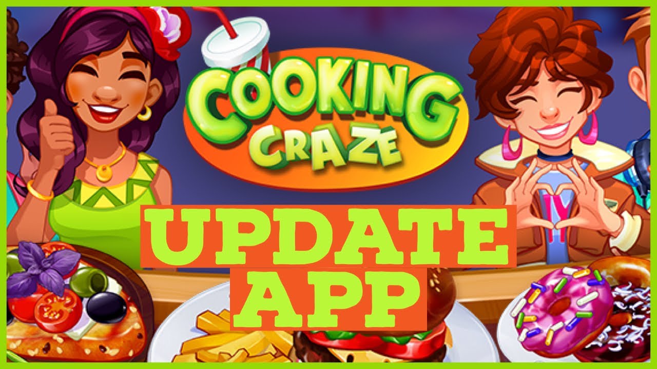 How to Update Cooking Craze App 2023? - YouTube
