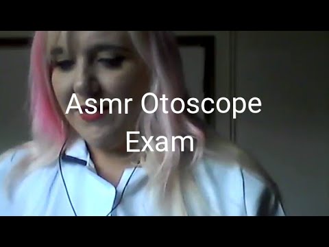 ASMR OTOSCOPE EXAM/EAR INFECTION - YouTube