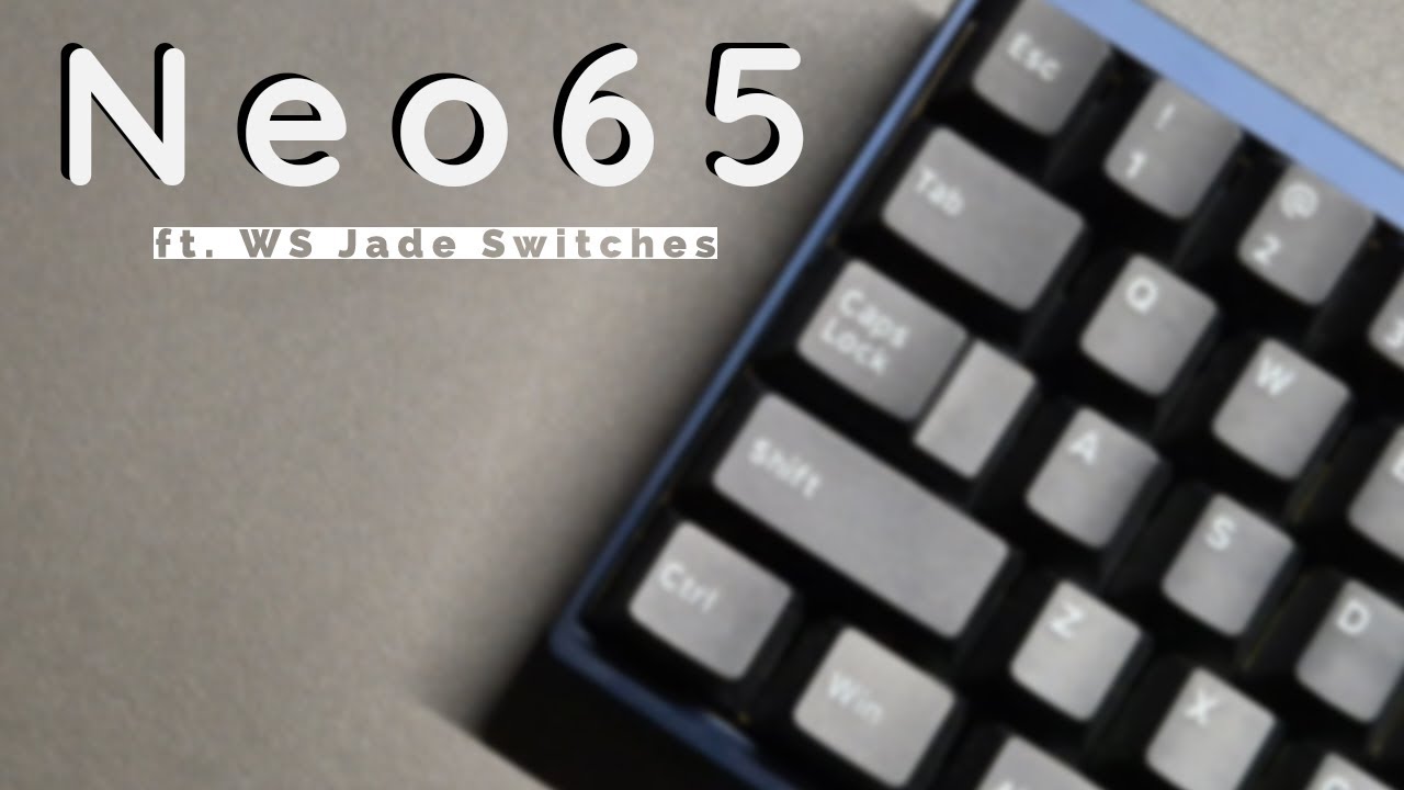 Neo 65 x WS Jade Switches - YouTube