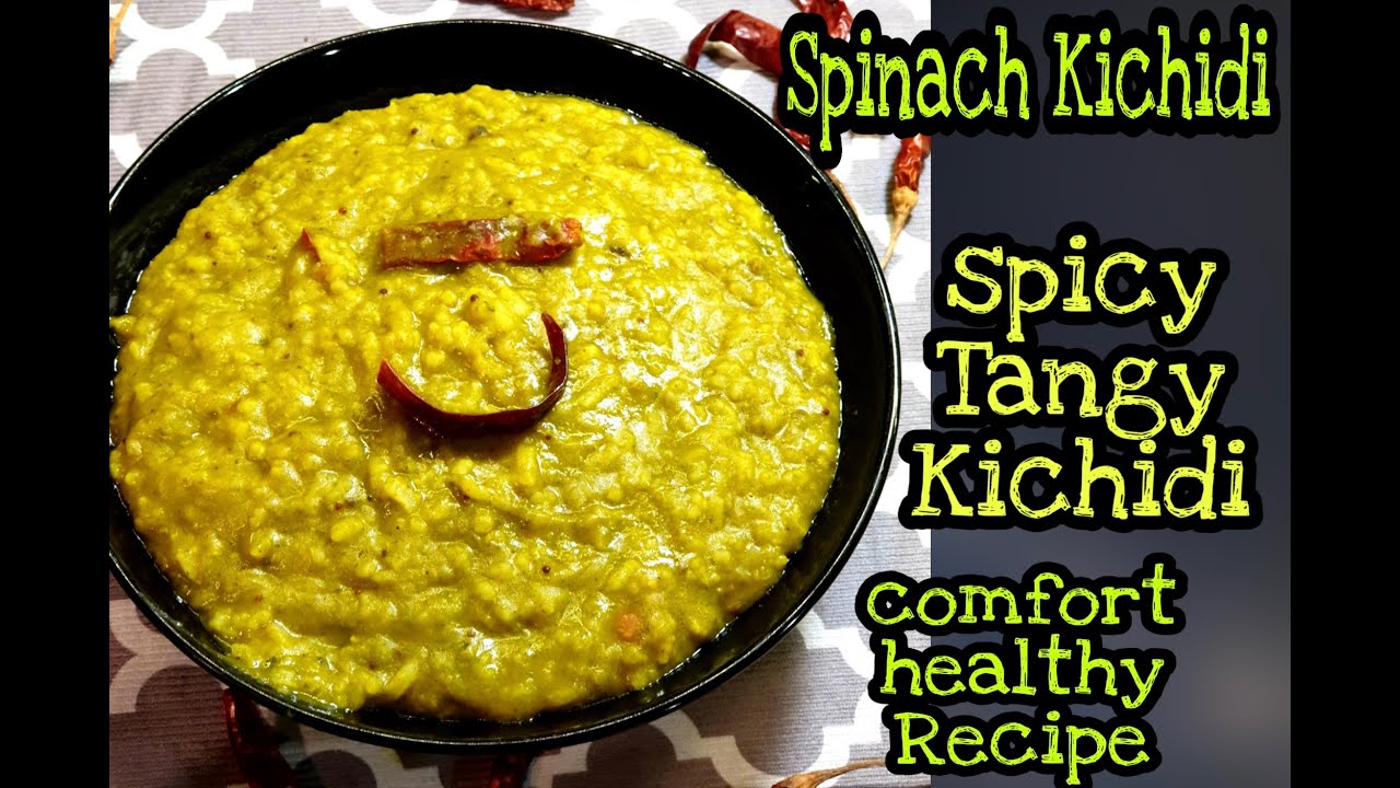 Spinach Kichidi | Spicy & Tangy Kichidi | Indian Comfort Recipe With ...