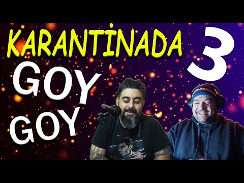 Karantinada Goy Goy - 3 - Gelişine
