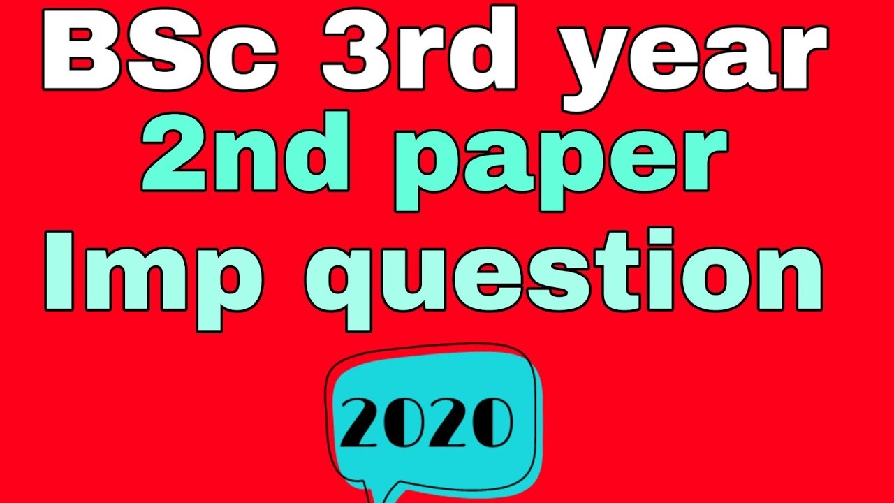 Bsc 3rd Year Imp Questions L 2nd Paper L Bsc Third Year Imp Question L bsc-3rd-year-imp-questions-l-2nd-paper-l-bsc-third-year-imp-question-l