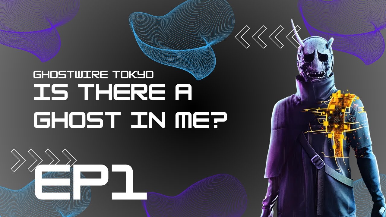 I'm Not Good with Menus - Ghostwire Tokyo Episode 1 *Blind Playthrough ...