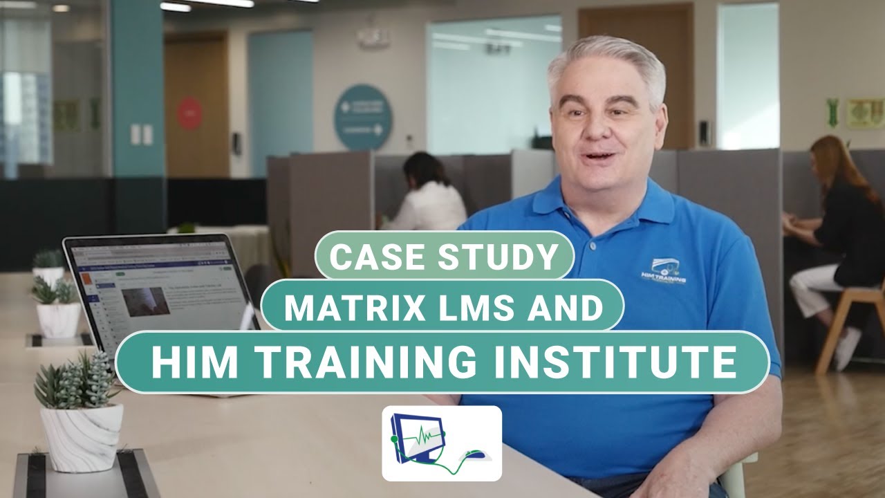 MATRIX LMS and HIMTI - Case Study (Part 2) - YouTube