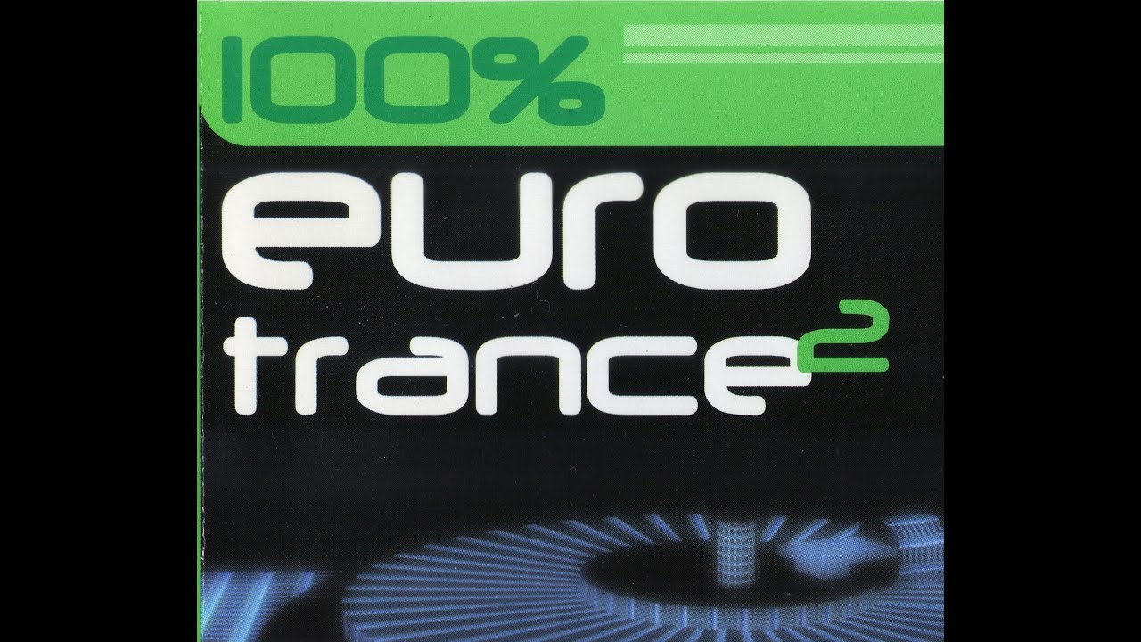 100% Euro Trance 2 (2000) - CD 1 - YouTube