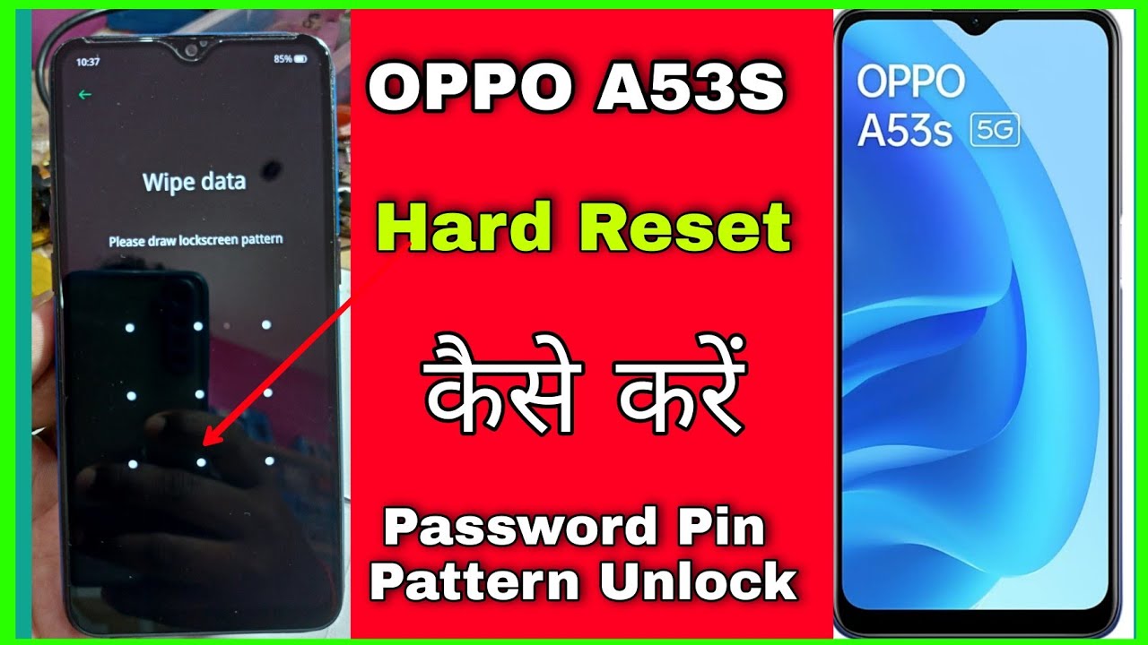 Oppo A53S Hard Reset Without Pc | oppo cph2135 Password Lock Pattern ...