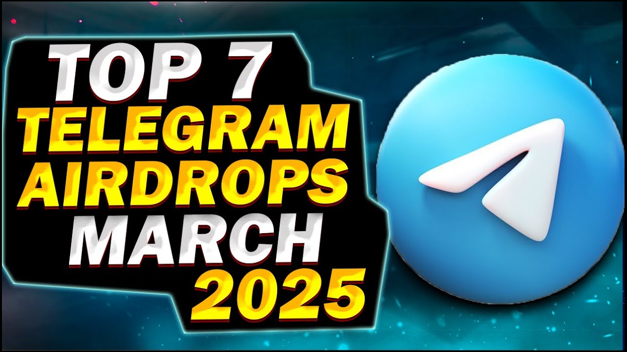 Top 7 Telegram Airdrops for 2025 March CONFIRMED - YouTube