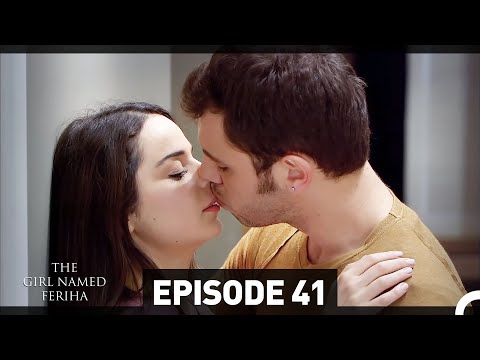 The Girl Named Feriha - Episode 41 (English Subtitles HD)