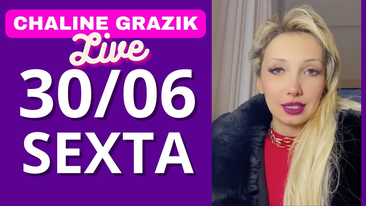 CHALINE GRAZIK LIVE 30/06 SEXTA - YouTube