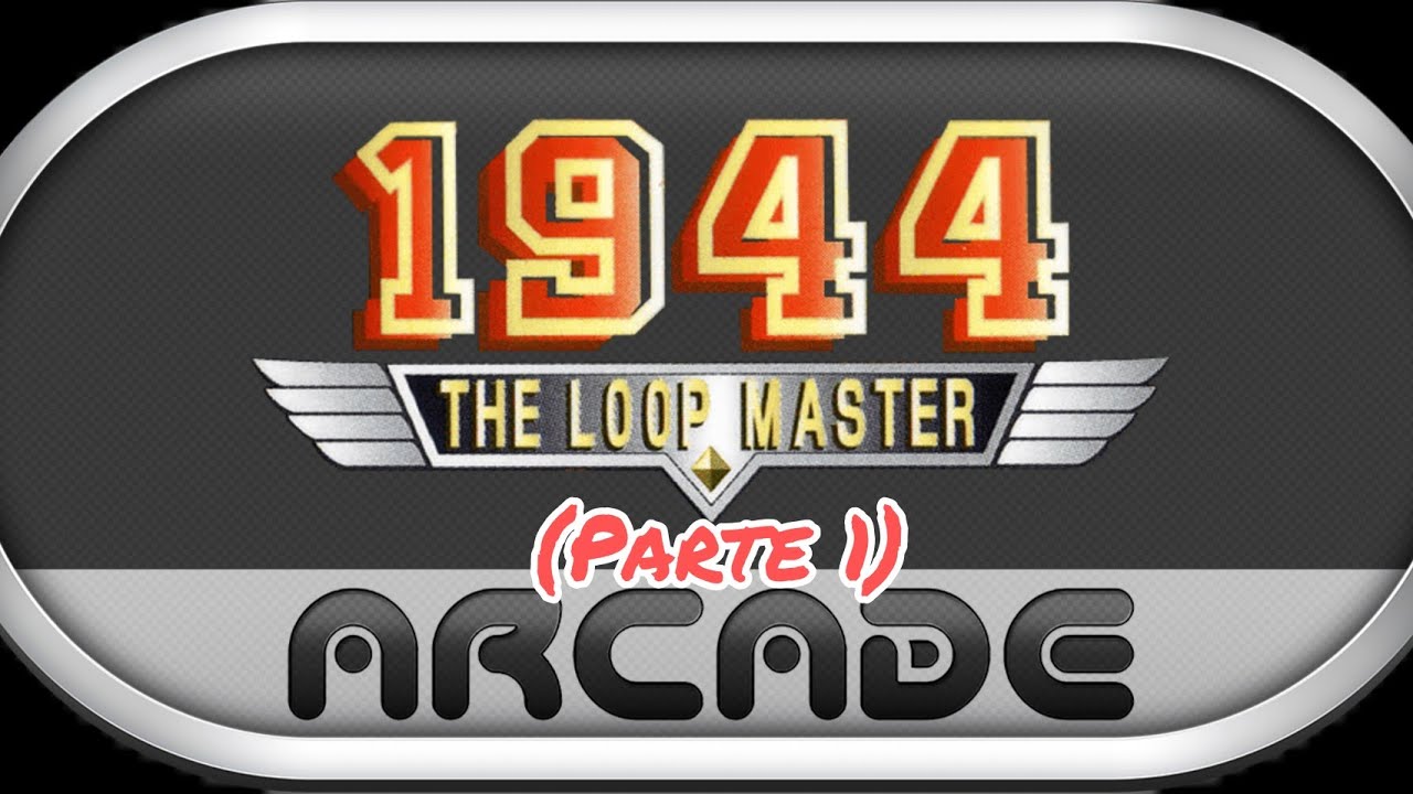 1944 The Loop Master/Parte 1 (Arcade) - YouTube