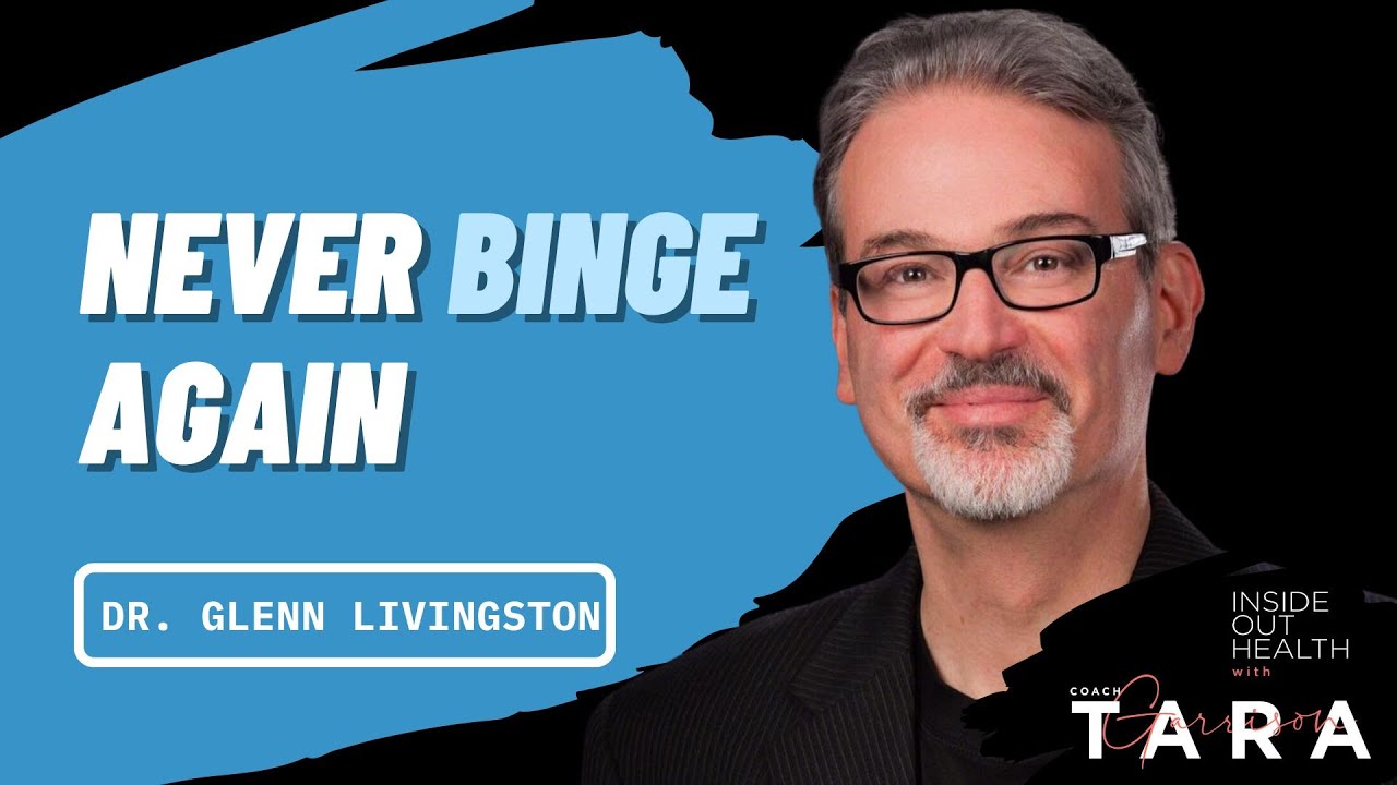 DR. GLENN LIVINGSTON, PhD: Never Binge Again - YouTube