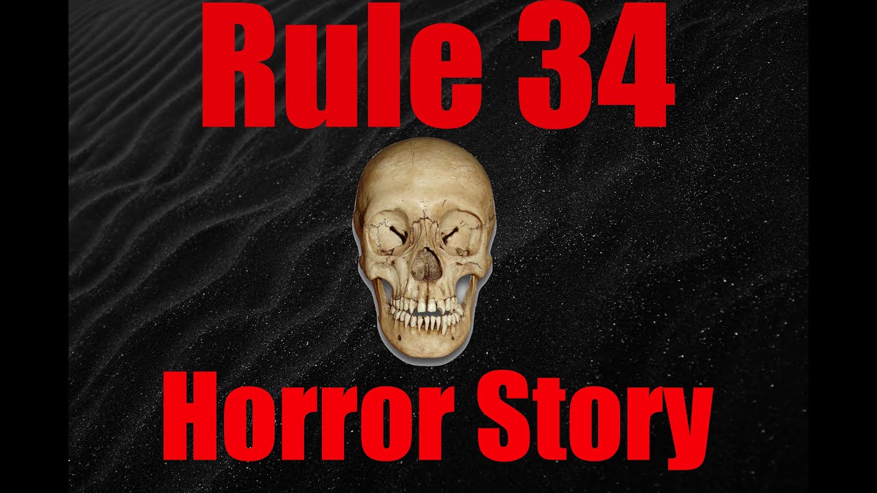 Rule 34 Horror Story Reading 1 Youtube