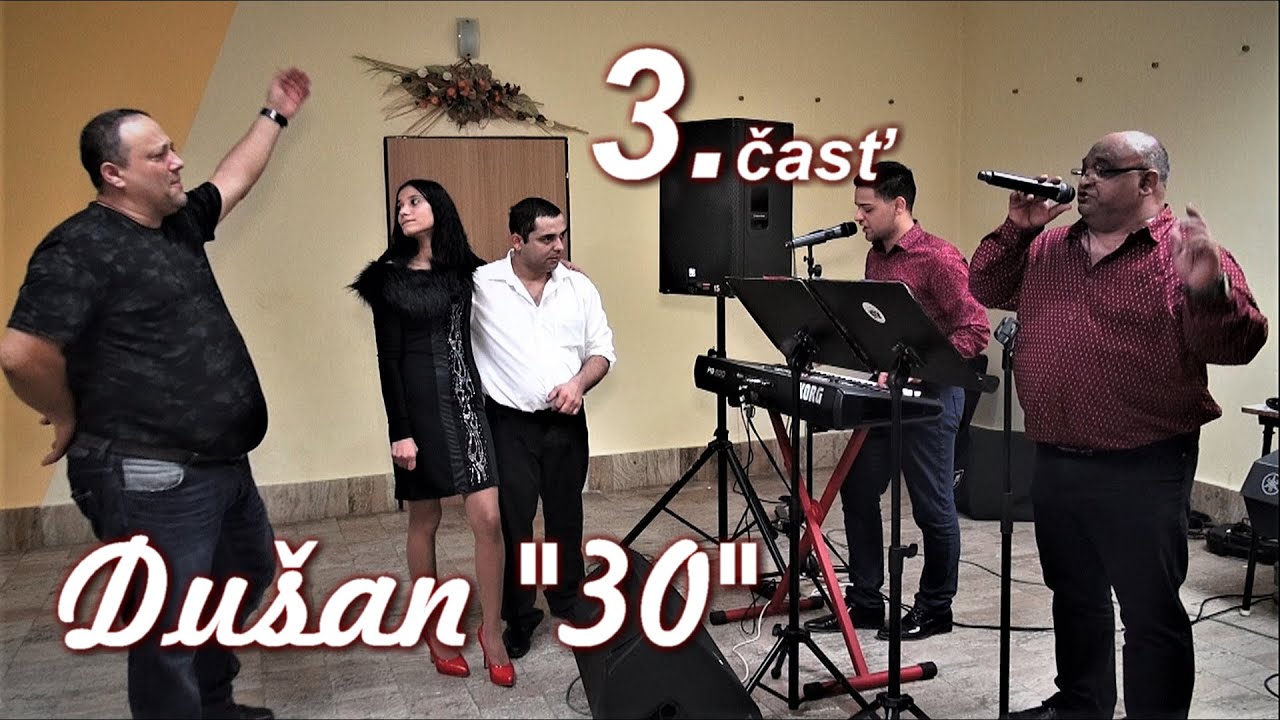 Dušan "30" , oslava 3.časť - YouTube