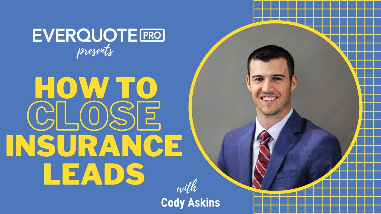 12 Steps to Closing Insurance Leads Online | EverQuote Resources - YouTube