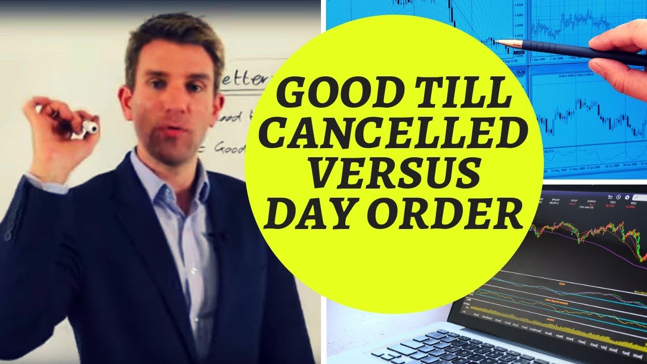Good Till Cancelled vs Day Orders, Which is Better? 🔰 - YouTube