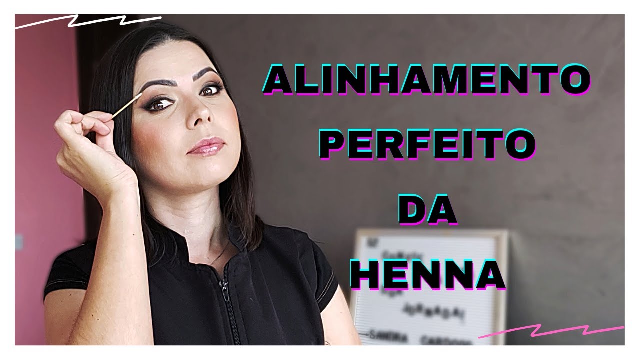 ALINHAMENTO PERFEITO DA HENNA | Sobrancelhas - YouTube