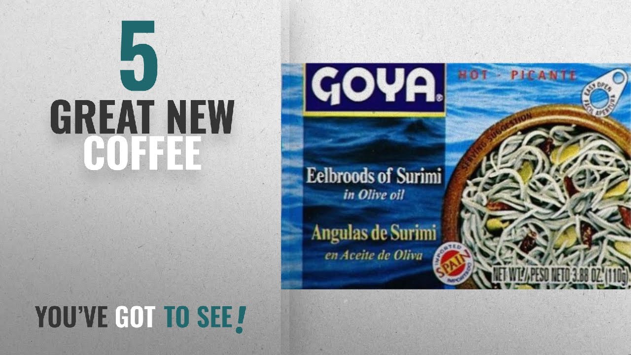 Top 10 Goya Coffee [2018]: Goya Eelbroods of Surimi, 3.88-Ounce Unit ...