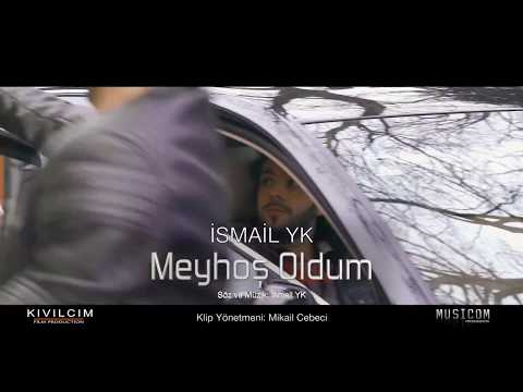 İsmail YK - Meyhoş Oldum (2018) HD