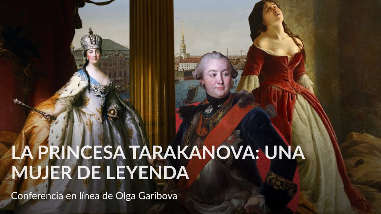 La princesa Tarakanova: una mujer de leyenda – Conferencia en línea de ...