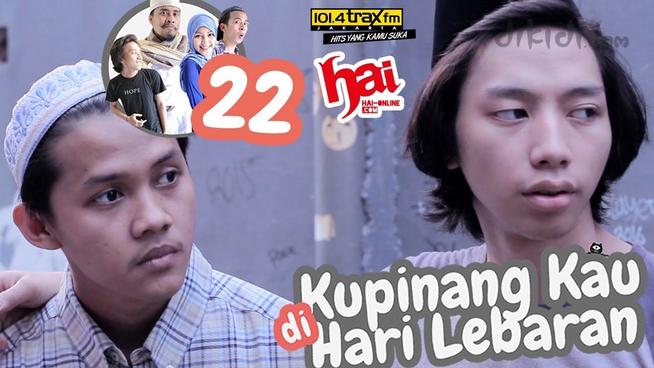 Kupinang Kau di Hari Lebaran – Eps 22/30 – Dikidi Series - YouTube