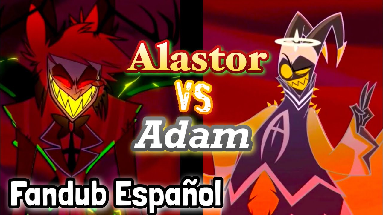 Hazbin Hotel | Alastor VS Adam, Pelea Completa | Fandub con @max ...