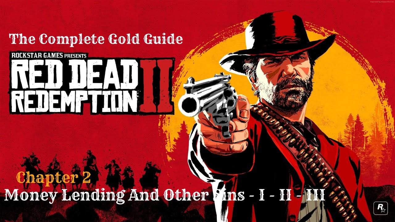 RDR2 ★ Chapter 2：Money Lending And Other Sins I II III (The Complete ...