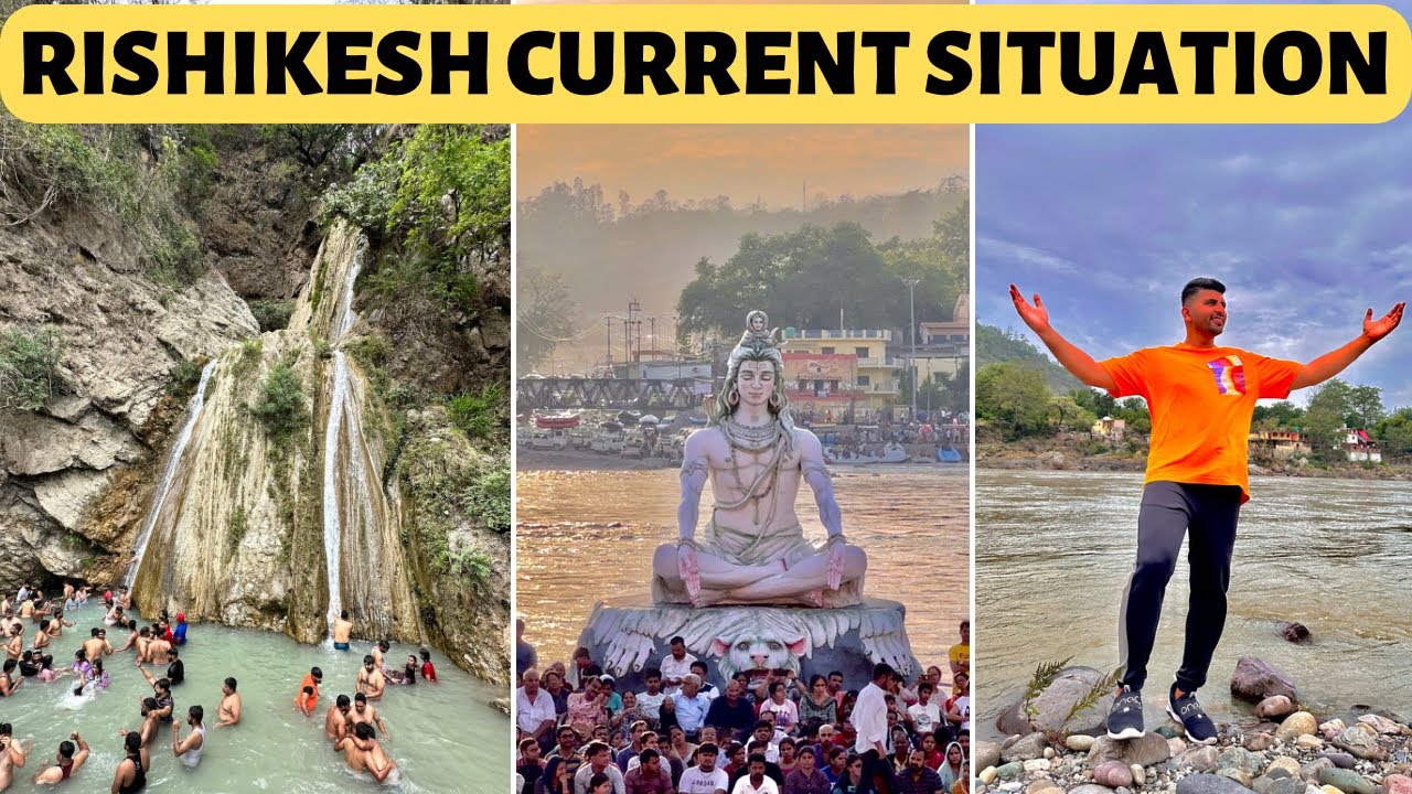 Rishikesh in June | Weather Latest Update | Rishikesh Current Situation ...