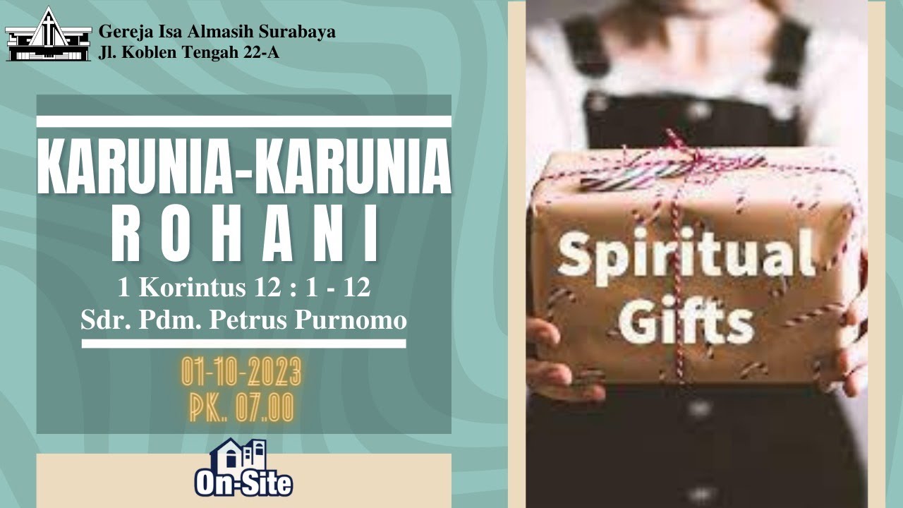 "Karunia-karunia Rohani" - Ibadah Umum Gereja Isa Almasih Surabaya ...