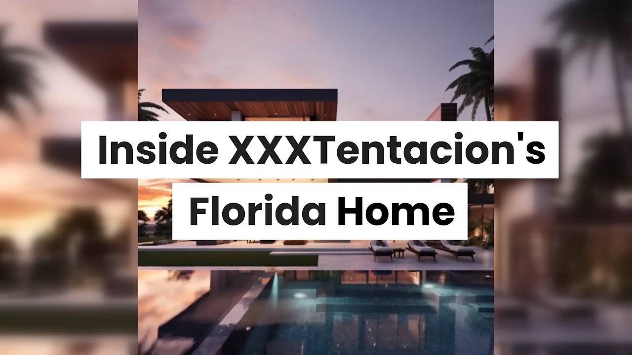 Exploring XXXTentacion's Florida Home: A Tour of the Late Artist's ...