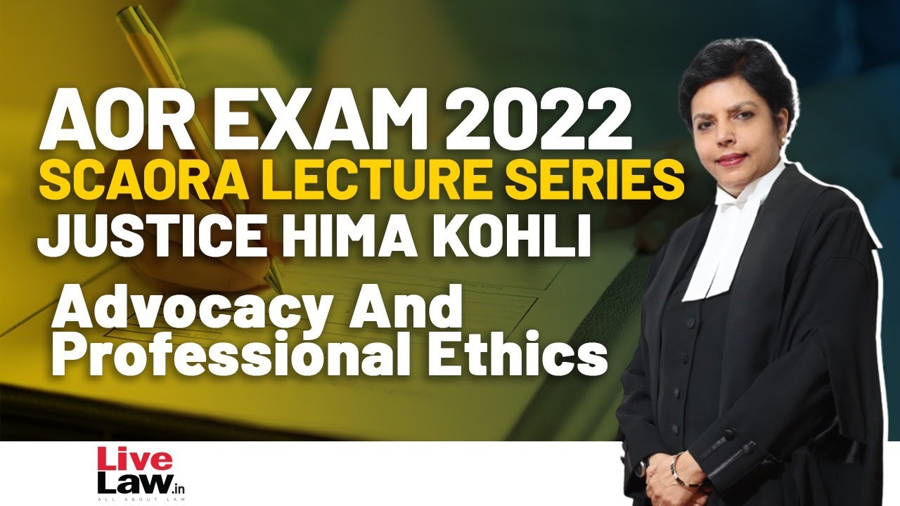 aor-exam-2022-scaora-lecture-series-justice-hima-kohli-advocacy-and