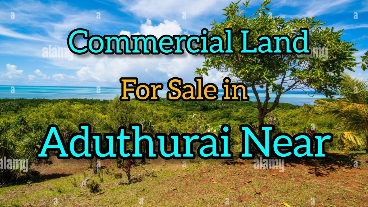 Commercial Land For Sale In Aduthurai Near l #commerciallandforsale ...