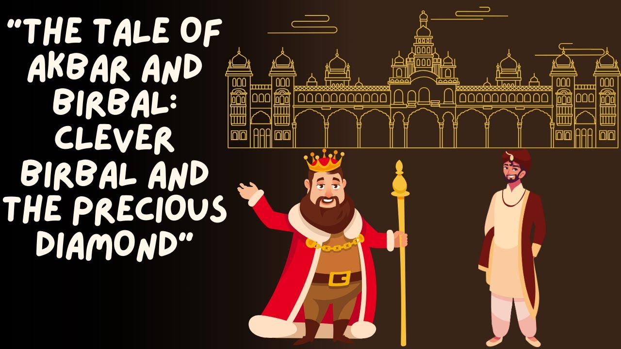 "The Tale of Akbar and Birbal: Clever Birbal and the Precious Diamond ...