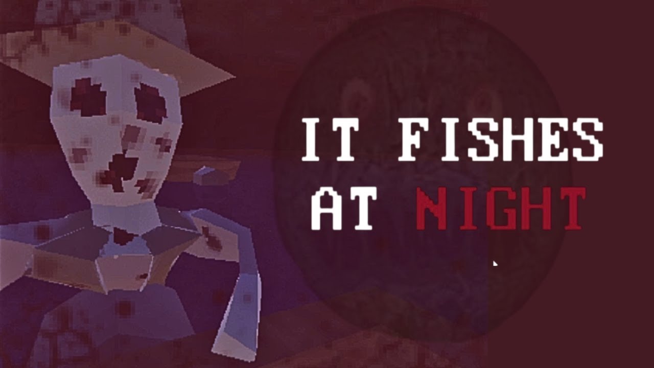 A FISHING HORROR GAME.. AND ITS SCARY. | It Fishes at Night - YouTube