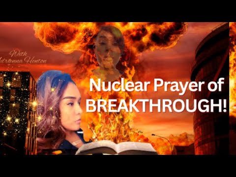 Nuclear Prayer of BREAKTHROUGH And a Word & Prayer Regarding ALL CARD ...