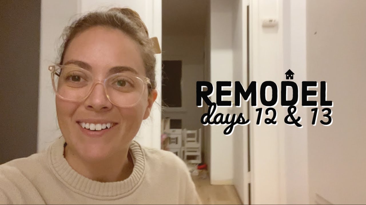 REMODEL DAYS 12 & 13! - YouTube